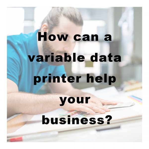 How can a variable data printer help your business? - AMS Mailing Systems
